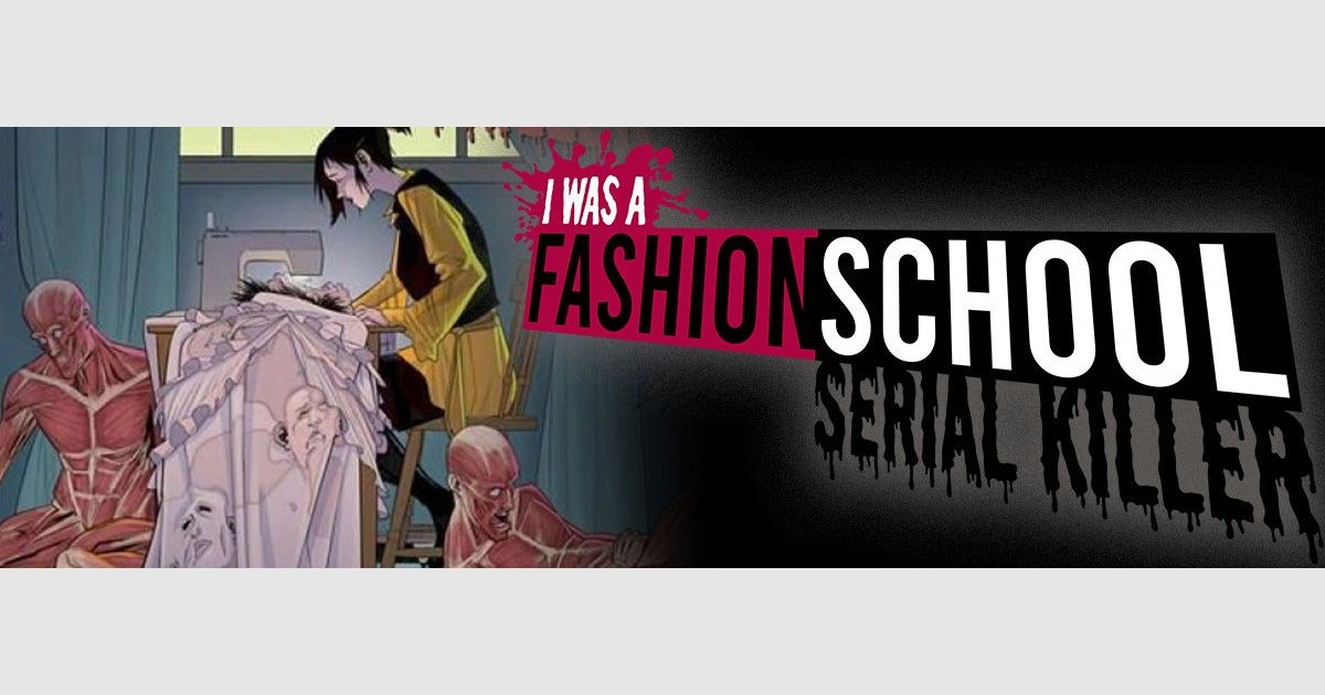 Collected Editions | I Was A Fashion School Serial Killer | Image Comics